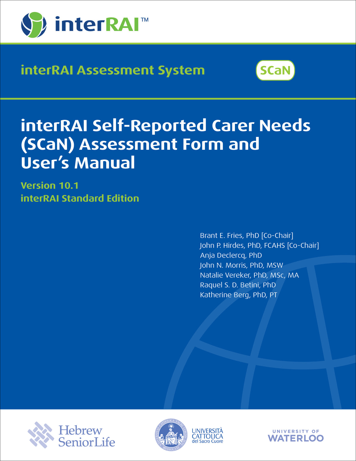 interRAI Self-Reported Carer Needs (SCaN) Assessment Form and User's M ...