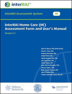 interRAI Home Care (HC) Assessment Form and User's Manual, (Standard E ...